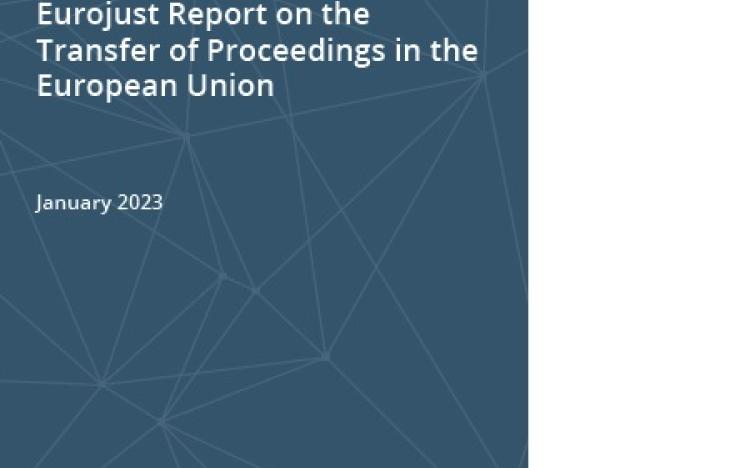 Eurojust Report on the transfer of proceedings in the European Union ...