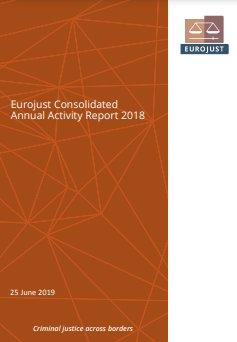 Eurojust Consolidated Annual Activity Report 2018 | Eurojust | European ...